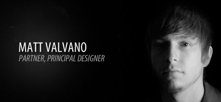 Matt Valvano - Principal Designer, Partner - Ideas and Pixels